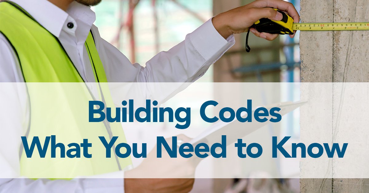 Building Codes and What You Need To Know — Raeco Builders // Custom ...