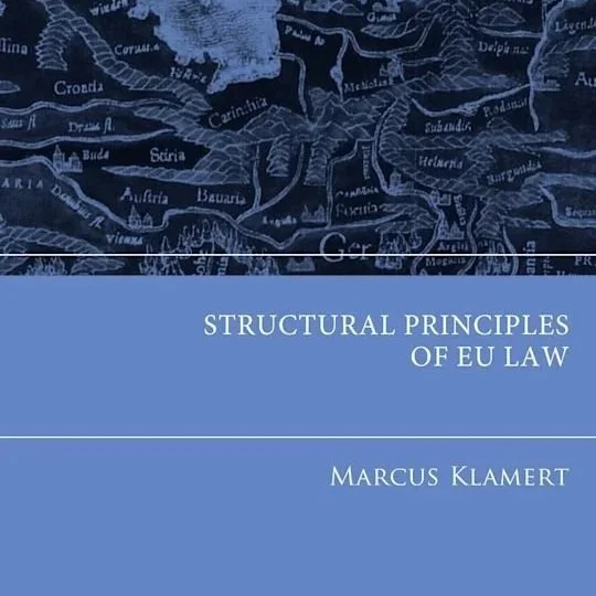 Structural Principles of EU Law — IACL-IADC Blog