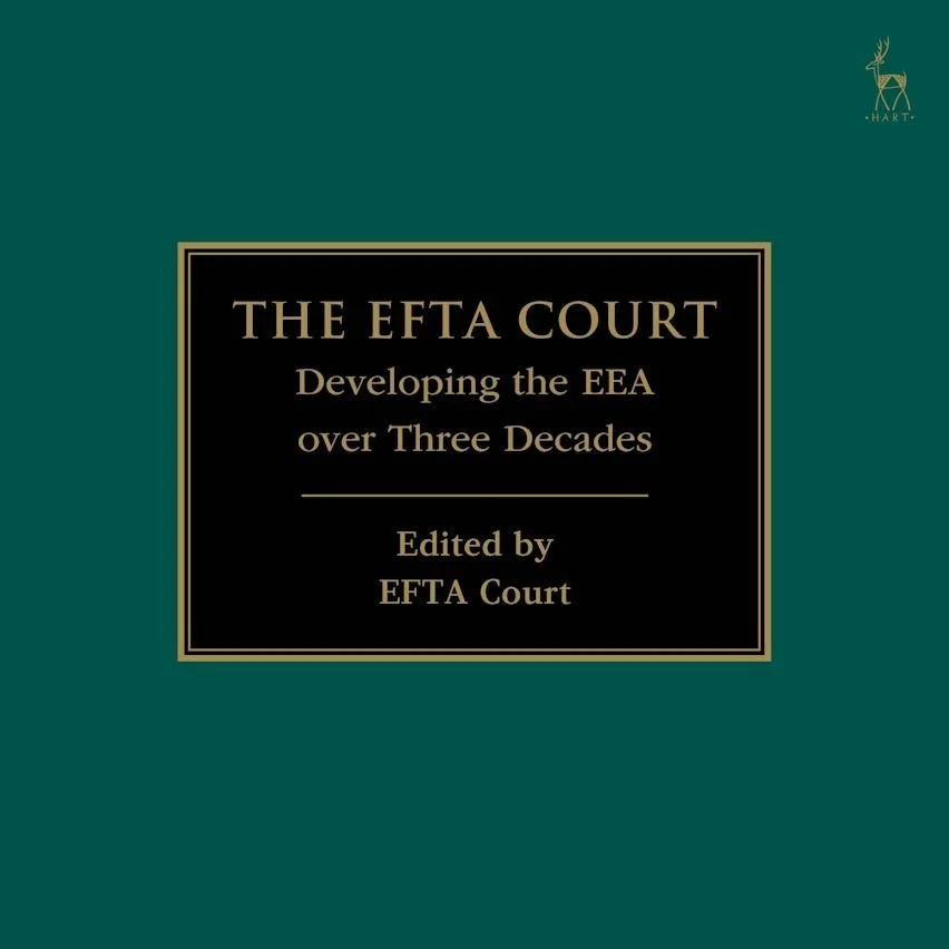 The EFTA Court: Developing the EEA over Three Decades — IACL-IADC Blog