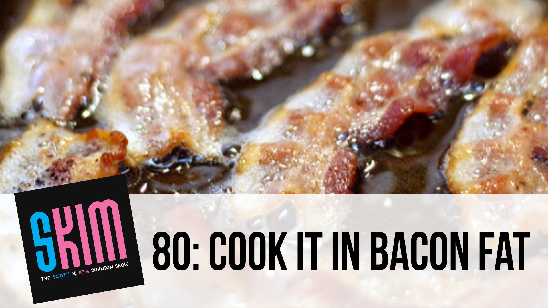 SKIM: The Scott and Kim Show — FROGPANTS