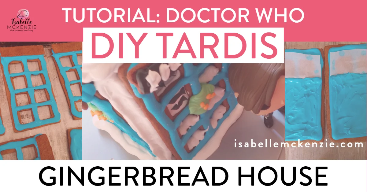 Tutorial: DIY Doctor Who TARDIS Gingerbread House — Isabelle McKenzie