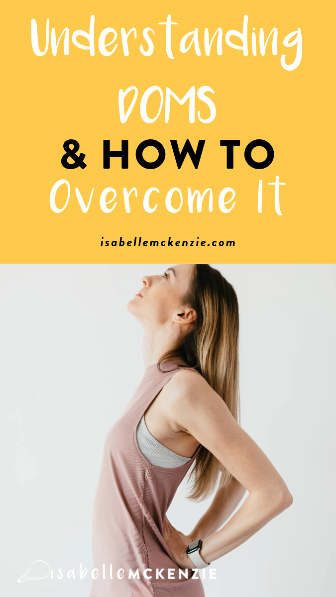 Understanding DOMS And How To Overcome It — Isabelle McKenzie