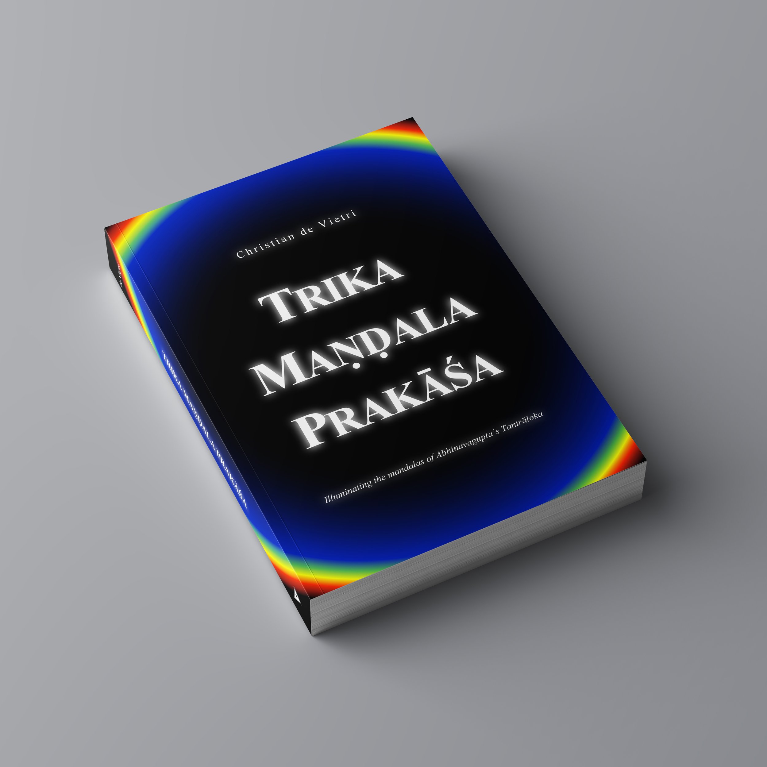 Trika Maṇḍala Prakāśa [Book] — Christian de Vietri