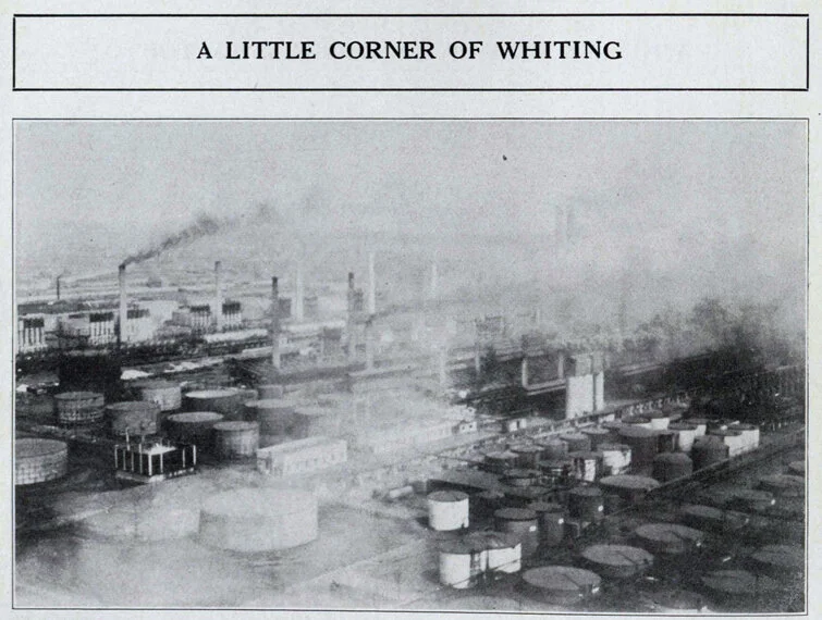 The World's Greatest Refinery 100 Years Ago — Whiting-Robertsdale ...