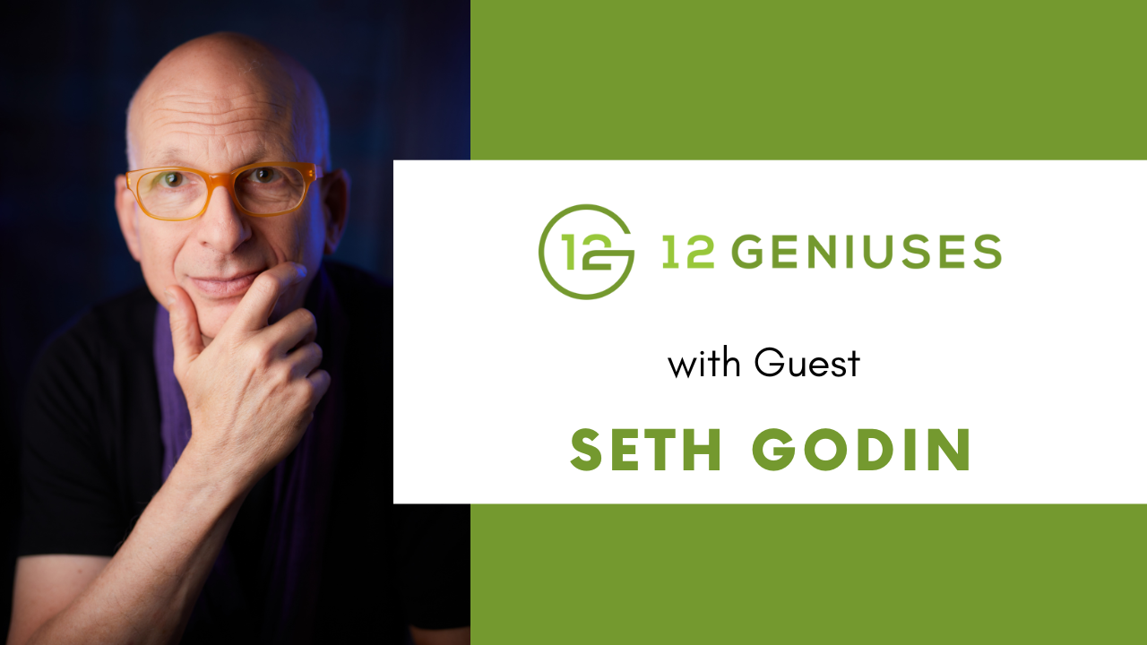 Transcript for “This Is Strategy” with Seth Godin — 12 Geniuses