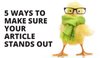 Tips for writing: Five (5) Ways to make sure your article stands out ...