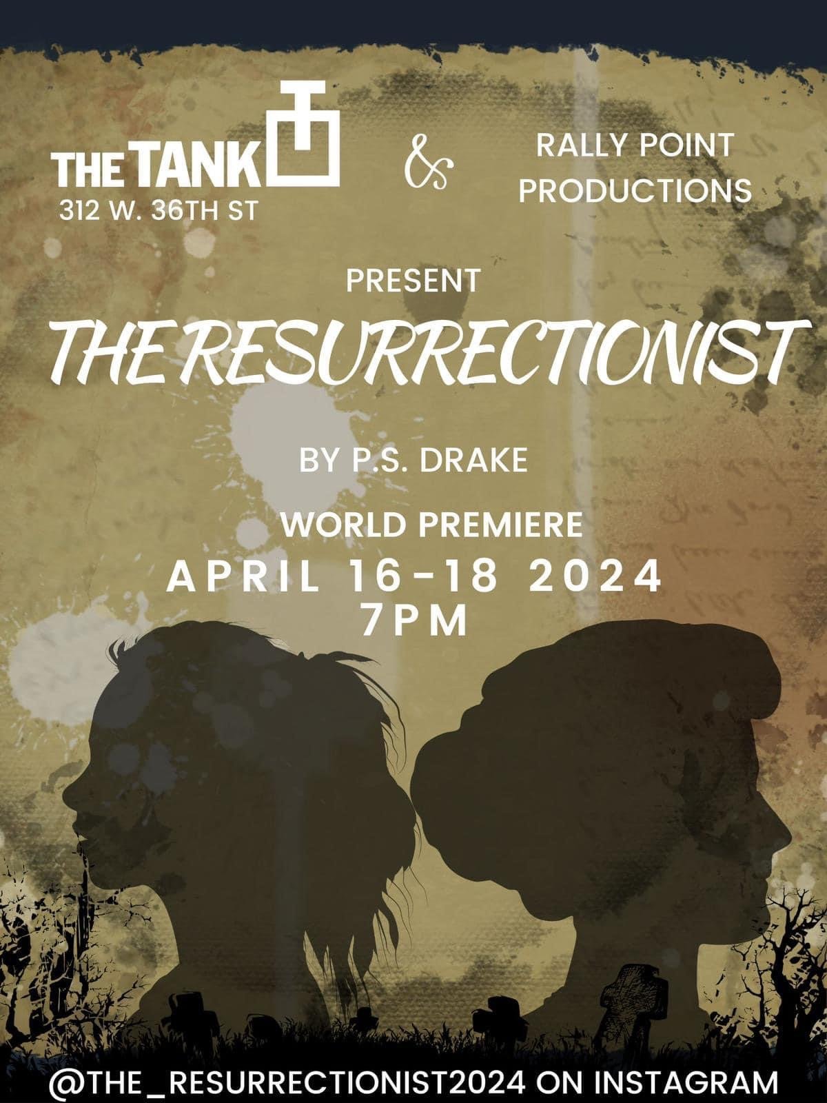 The Resurrectionist — The Tank