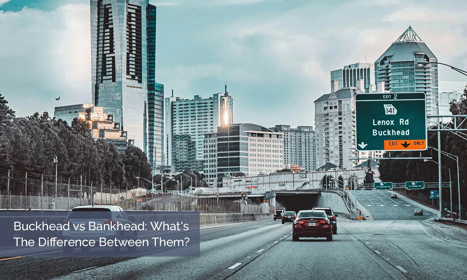 Buckhead vs Bankhead: What's The Difference Between Them? — Justin ...
