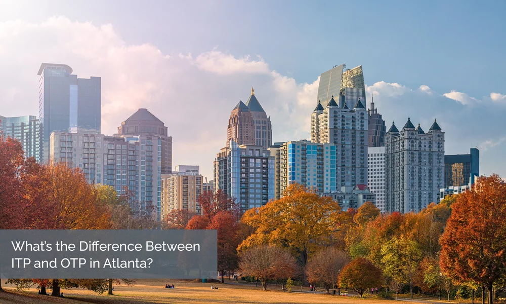 What's the Difference Between ITP and OTP in Atlanta? — Justin Landis Group