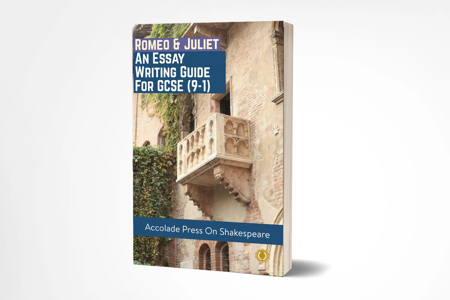 Romeo and Juliet: Essay Writing Guide for GCSE (9-1) — Accolade Tuition