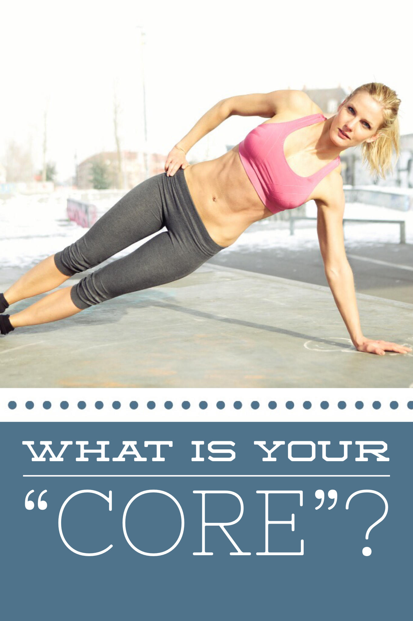 What Is Your "Core"? — Pinnacle Women's Therapeutics
