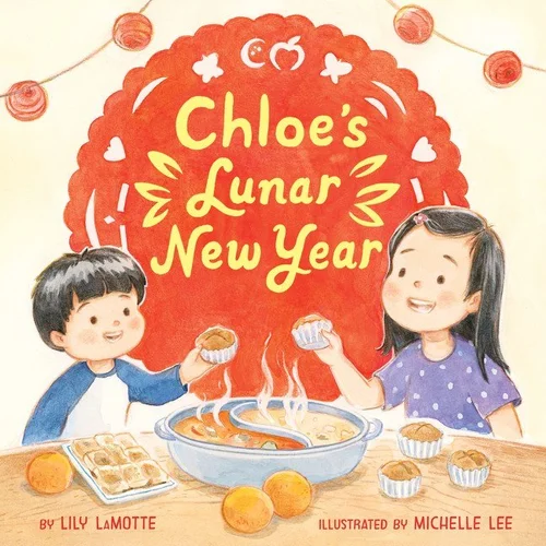 List of 14 of the Best New Kids’ Books about Lunar New Year, Chinese ...
