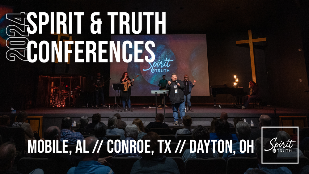 2024 Regional Conferences — Spirit & Truth