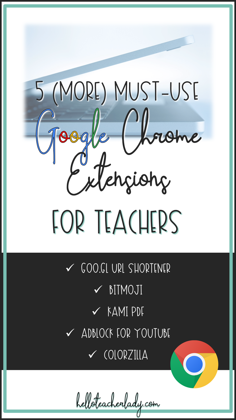 5 Must-Use Google Chrome Extensions for Teachers — helloteacherlady.com
