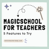 MagicSchool AI for teachers: 5 Features That Make Planning Easier ...