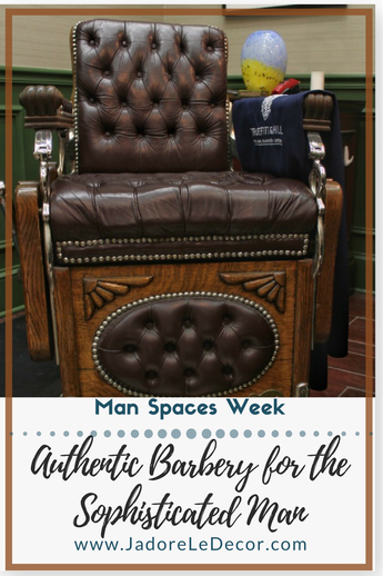 Authentic Barbery for the Sophisticated Man | J'adore le Décor