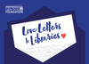 Love Letters to Libraries — King County Library System Foundation