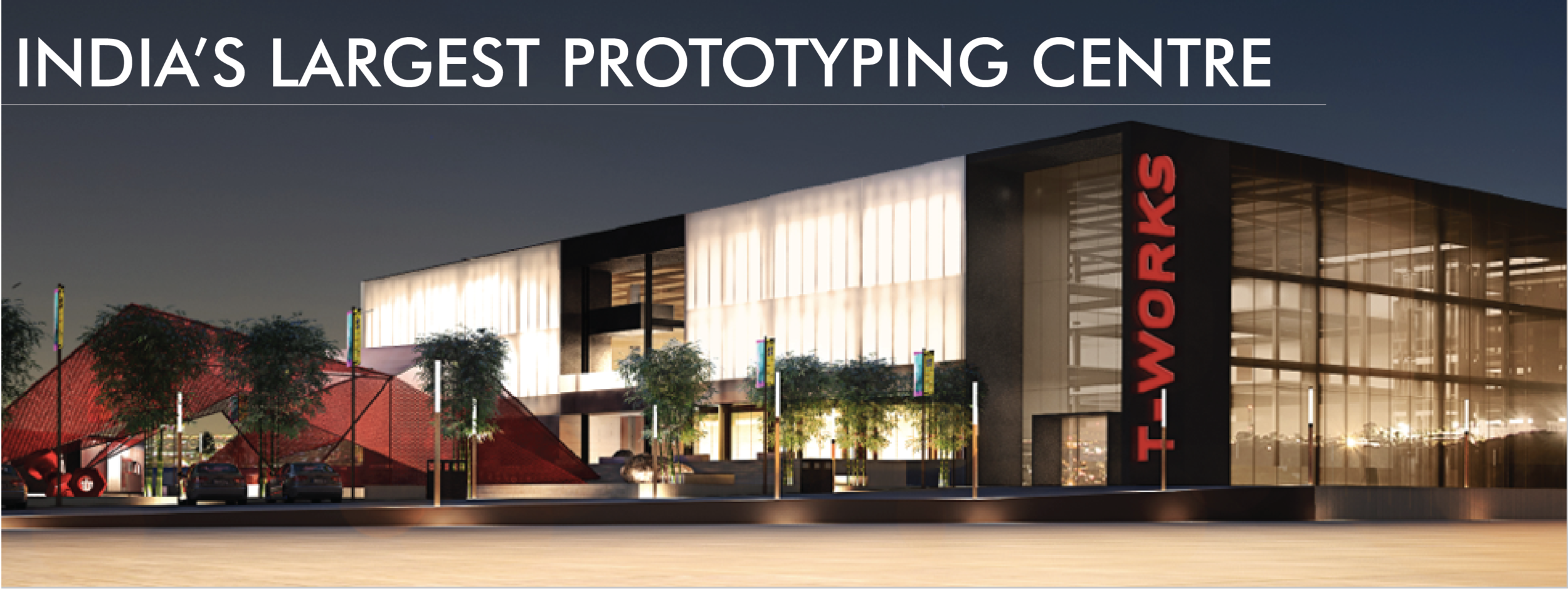T Works - India's largest prototyping centre | Hyderabad