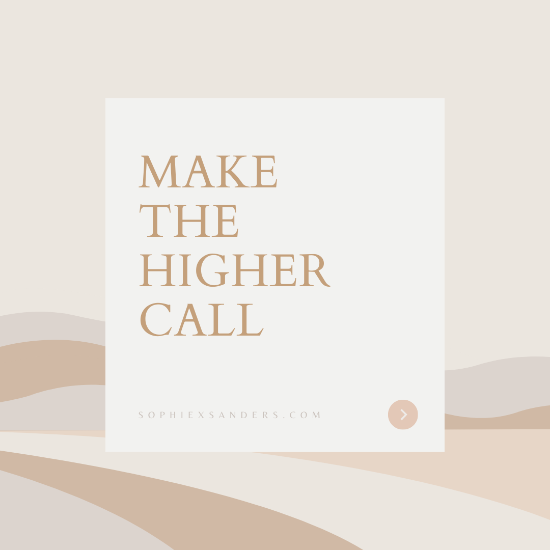 Make The Higher Call — SOPHIE SANDERS | Yoga, IVF Support, Self Care Rituals