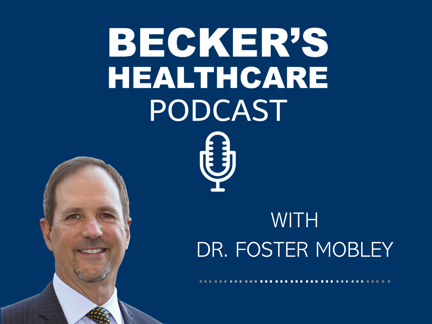 Dr. Foster Mobley Interviewed By Scott Becker on the Becker's ...