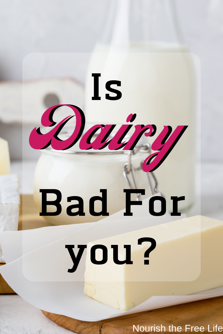 Is Dairy Bad For You? — Nourish the Free Life
