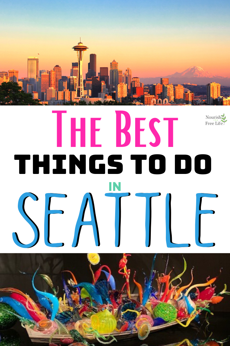 Seattle City Guide - The Best Things to Do — Nourish the Free Life