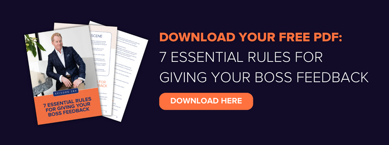 Giving Your Boss Feedback: How honest should you be? - Your CEO Mentor