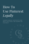 How To Use Pinterest Legally — The Creative Law Shop®