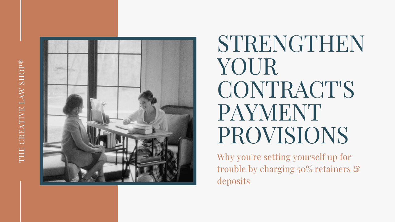 Strengthen Your Contract's Payment Provision — The Creative Law Shop®