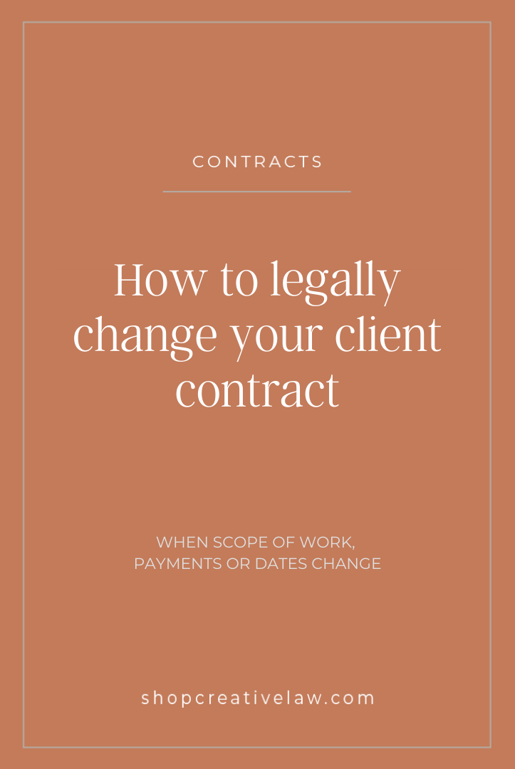 How to legally change your client contract when scope of work, payments ...