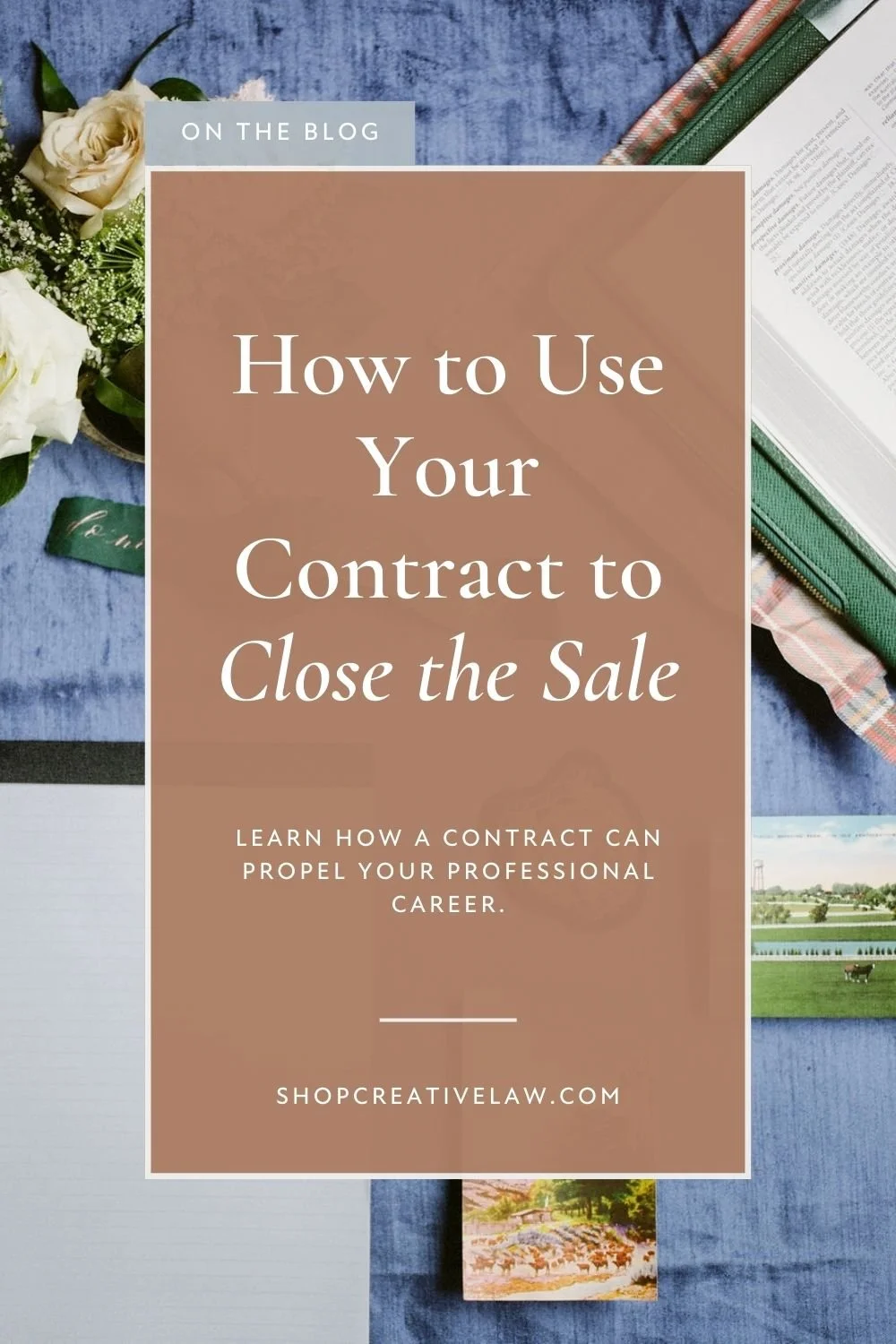 How to Use Your Contract to Close the Sale — The Creative Law Shop®
