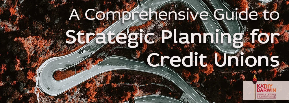 Credit Union Strategic Planning Guide — Kathy Darwin