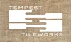 TEMPEST TILEWORKS — TEMPEST TILEROOM