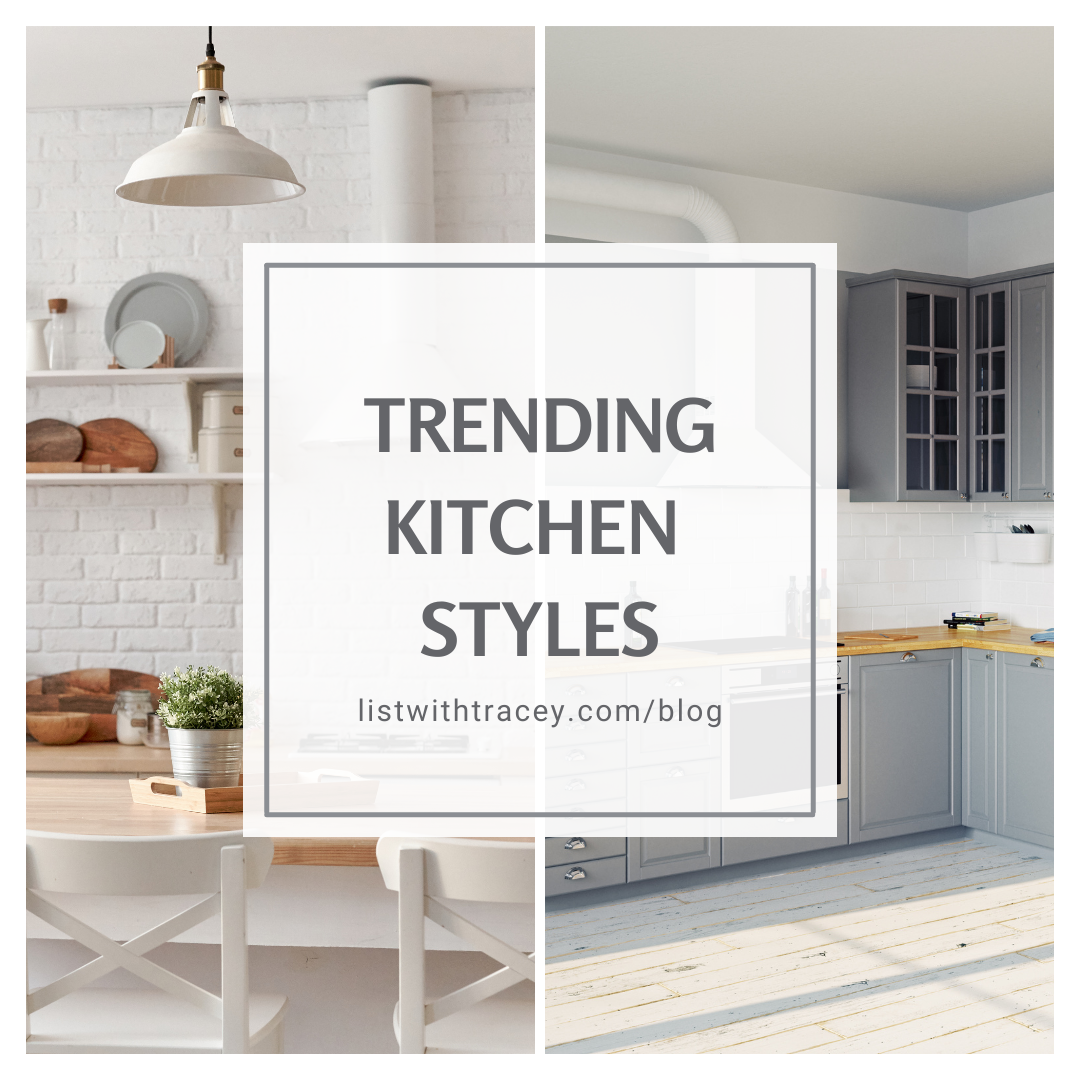 Trending Kitchen Styles — List With Tracey