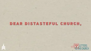 Dear Distasteful Church, — Harvest