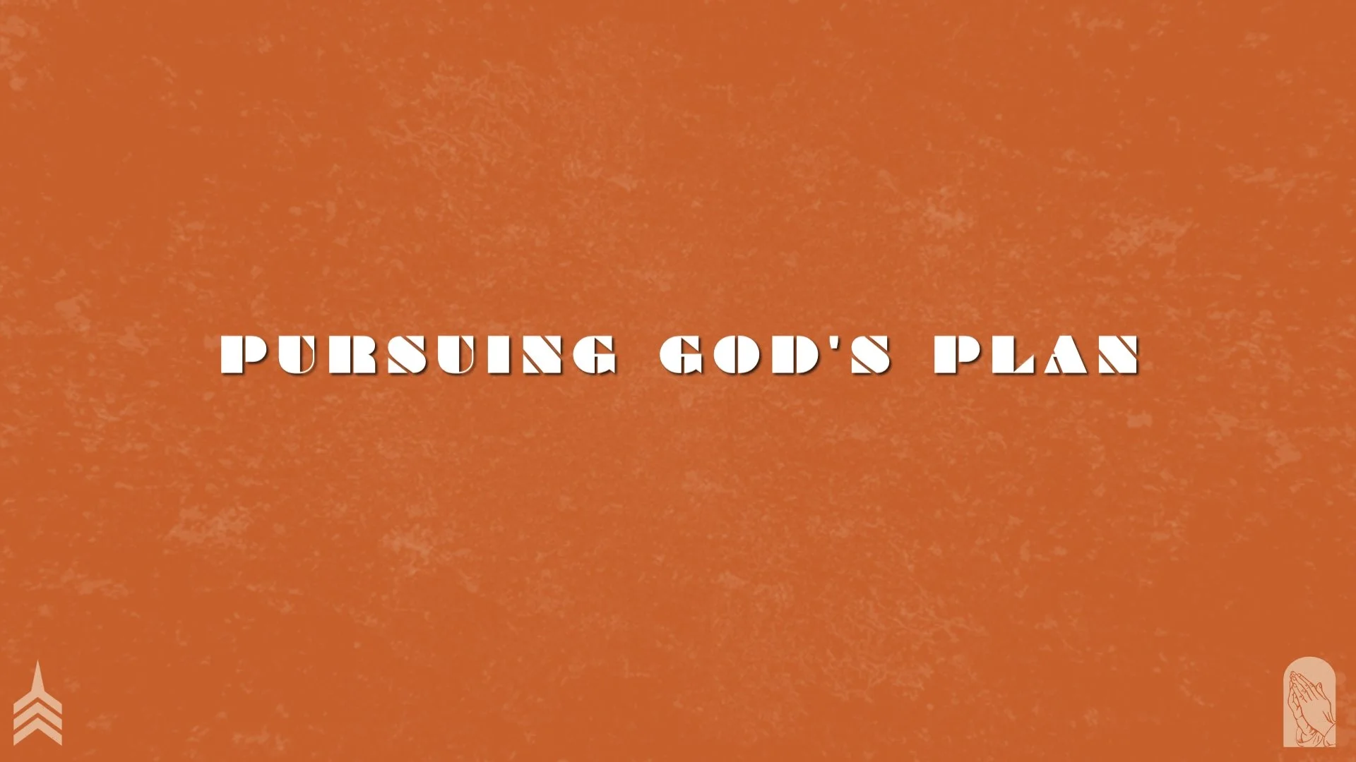 Pursuing God's Plan — Harvest