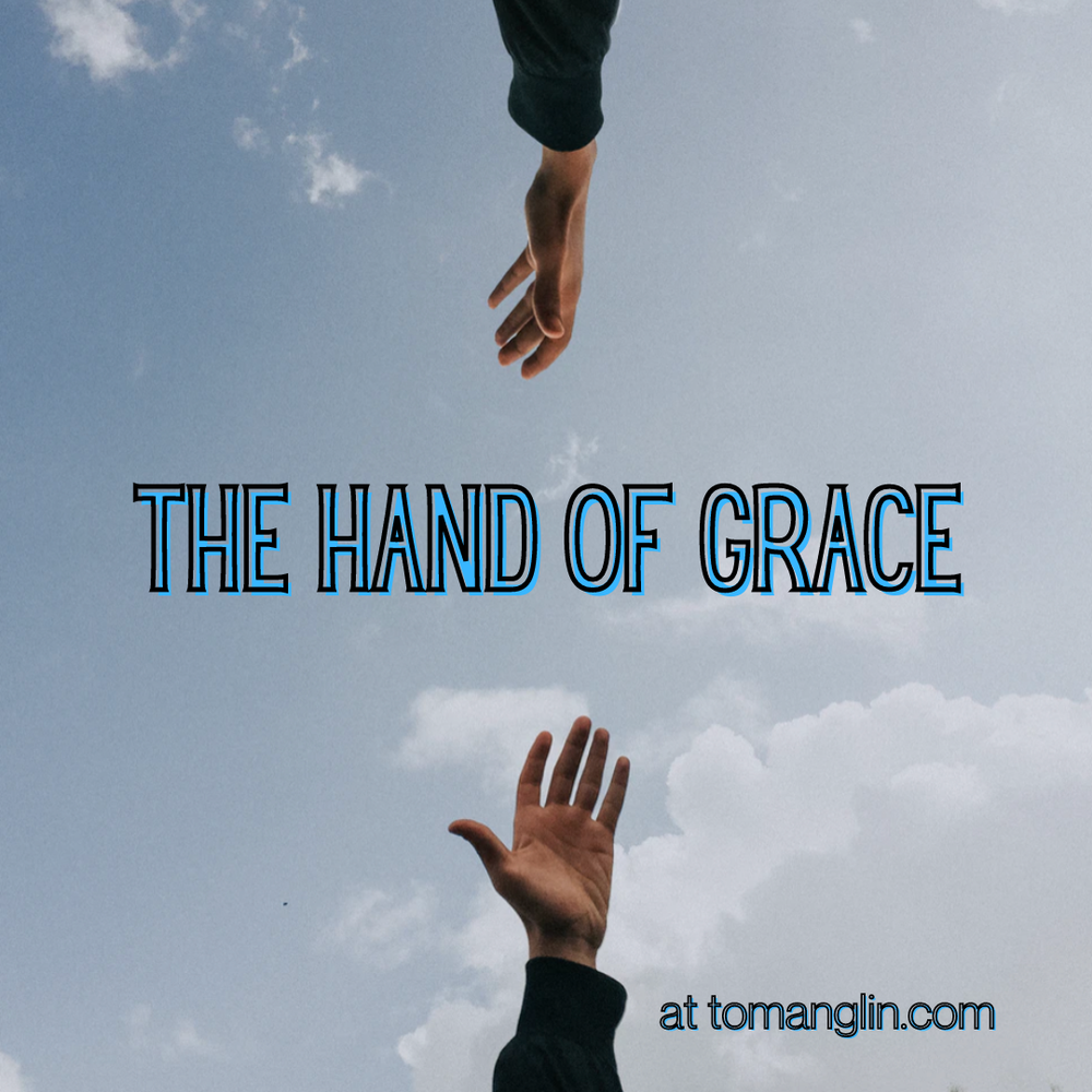 THE HAND OF GRACE — Tom Anglin