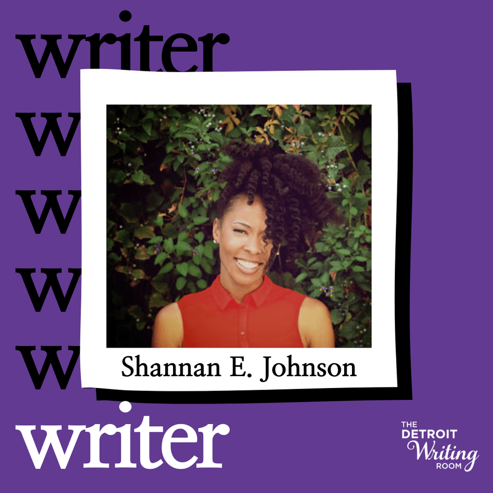 Writer Wednesday: Script Consultant Shannan E. Johnson — The Detroit ...
