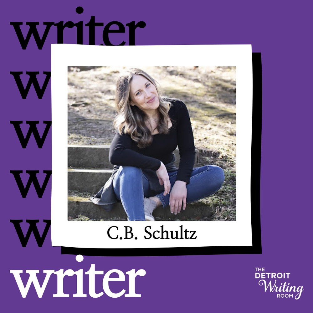 Writer Wednesday: Poet and Author C.B. Schultz — The Detroit Writing Room