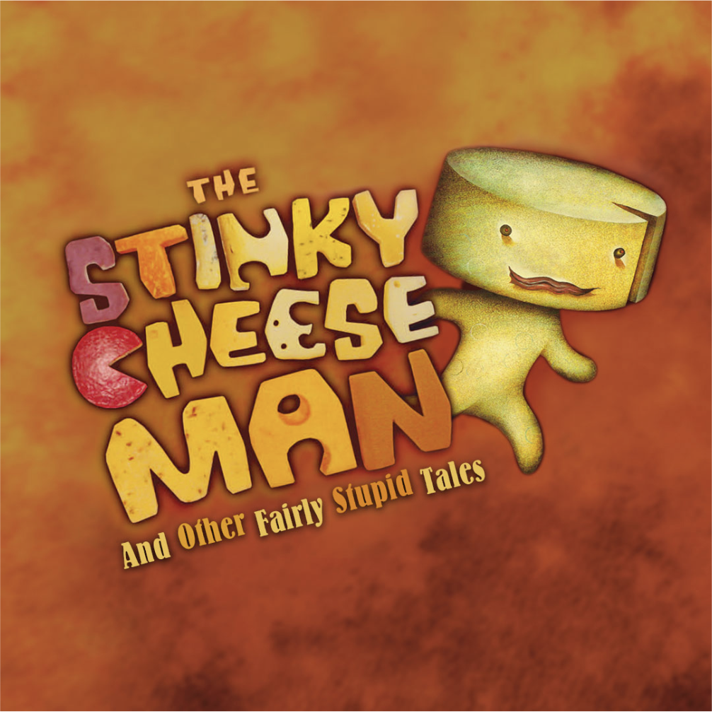 LIVE PERFORMANCE: "Stinky Cheese Man and other Fairly Stupid Tales" @ A ...
