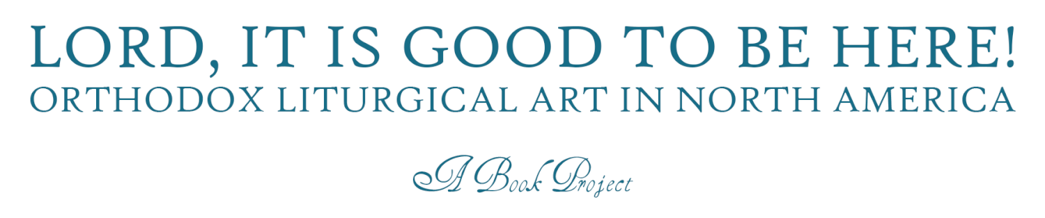 Orthodox Liturgical Arts in North America — Institute of Sacred Arts