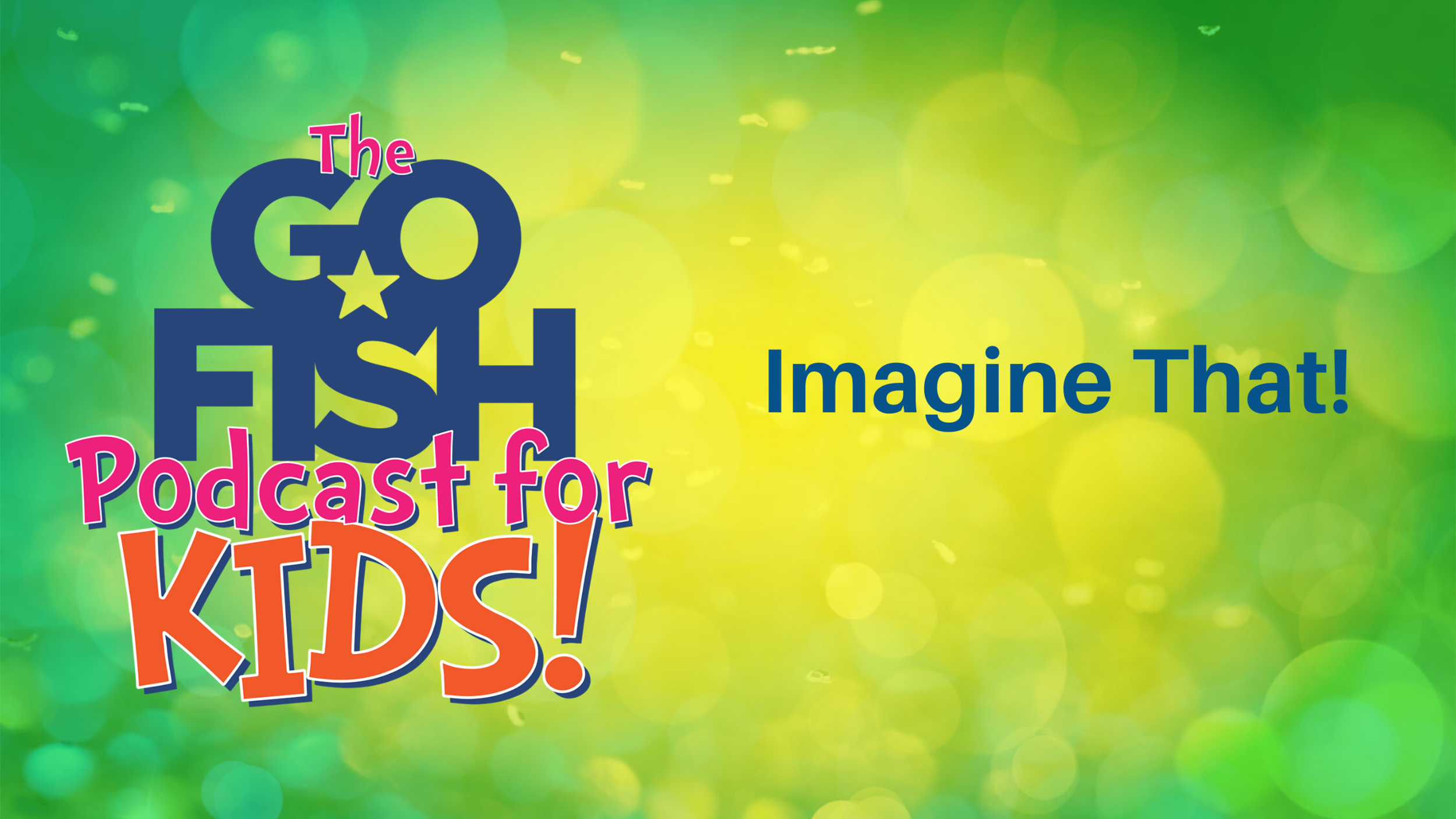 Imagine That! — Go Fish Kids Music