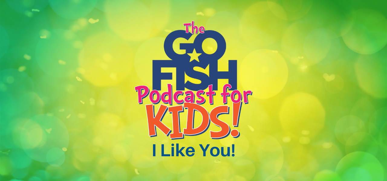 The Go Fish Podcast For Kids! — Go Fish Kids Music