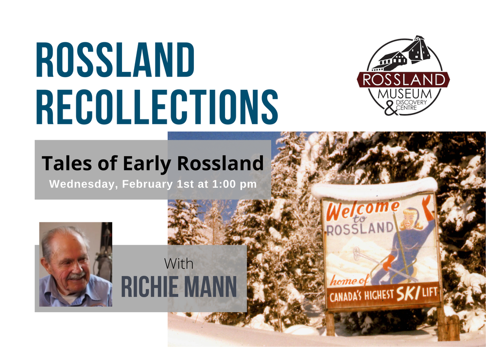 Rossland Recollections With Richie Mann — Rossland Museum & Discovery ...