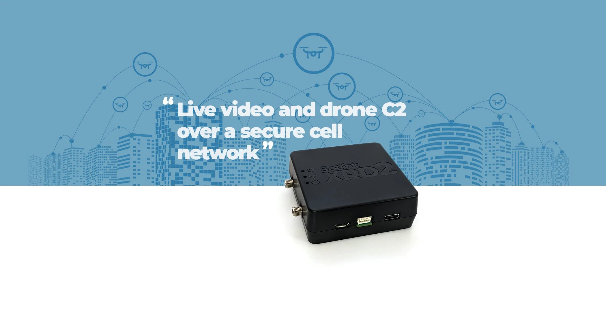 XRD2 - Connected Drones Over Cellular - Botlink