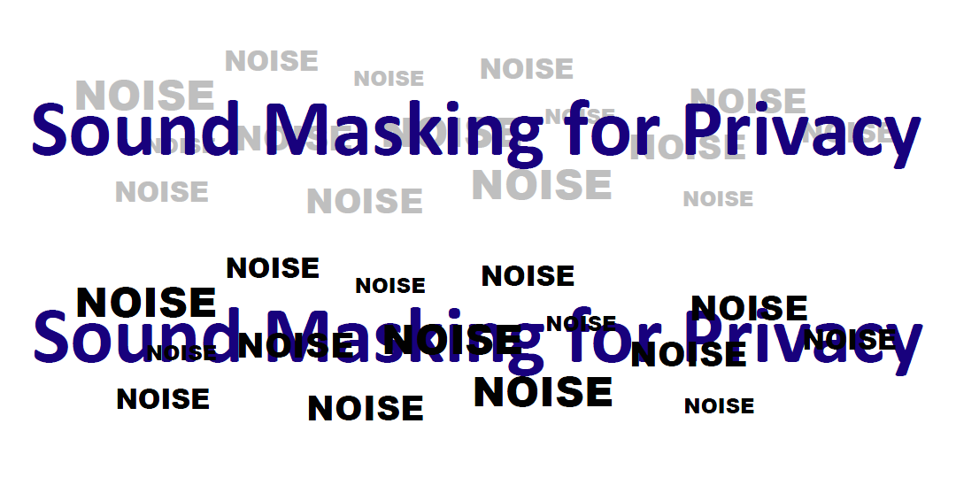 Sound Masking for Speech Privacy — Wave Engineering Acoustical Consultants