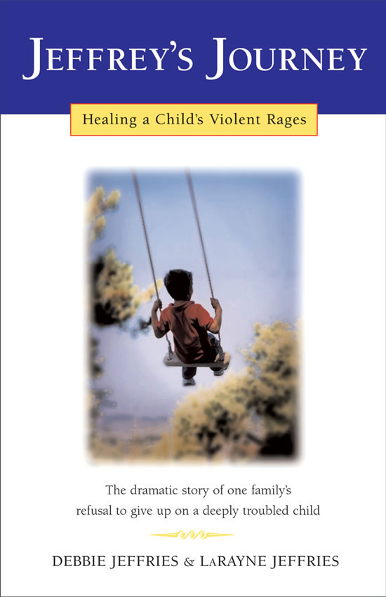 Jeffrey's Journey: Healing a Child’s Violent Rages — Ed Rosenthal