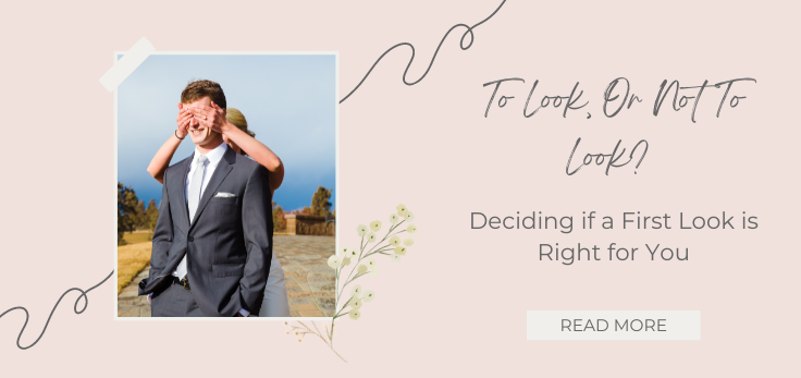 To Look, Or Not to Look: Deciding if a First Look is Right for You ...