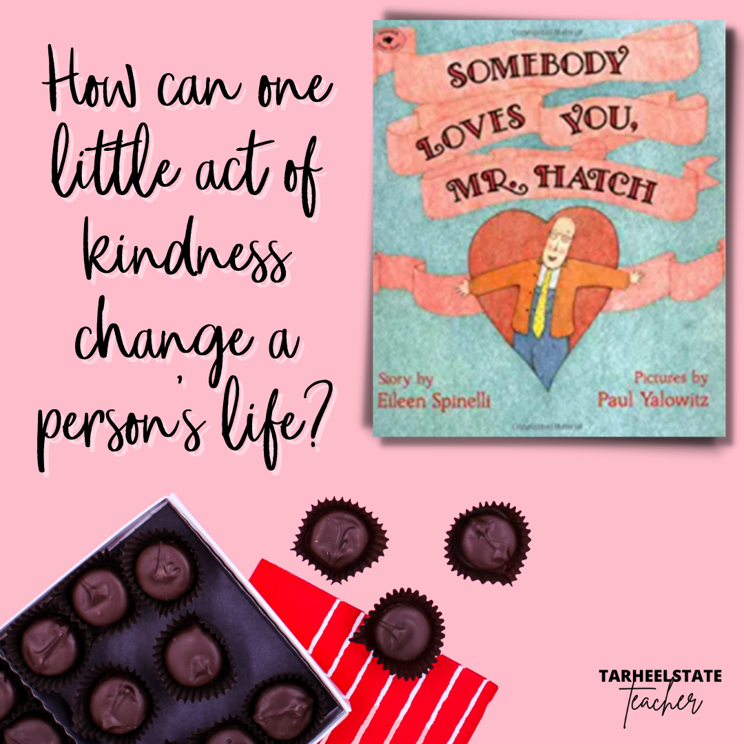 "Somebody Loves You, Mr. Hatch" Kindness Activity — Tarheelstate Teacher