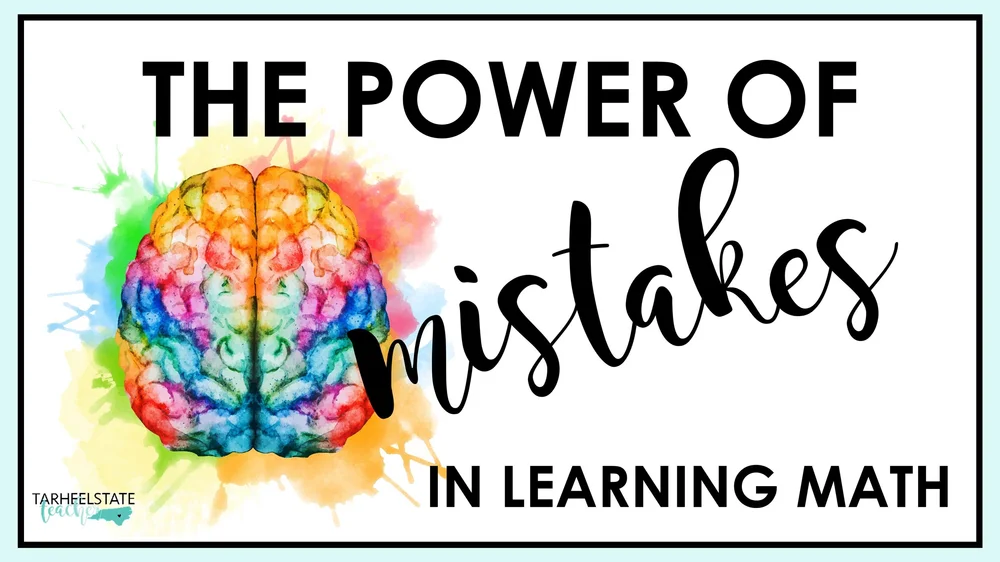 The Power of Mistakes in Learning Math — Tarheelstate Teacher